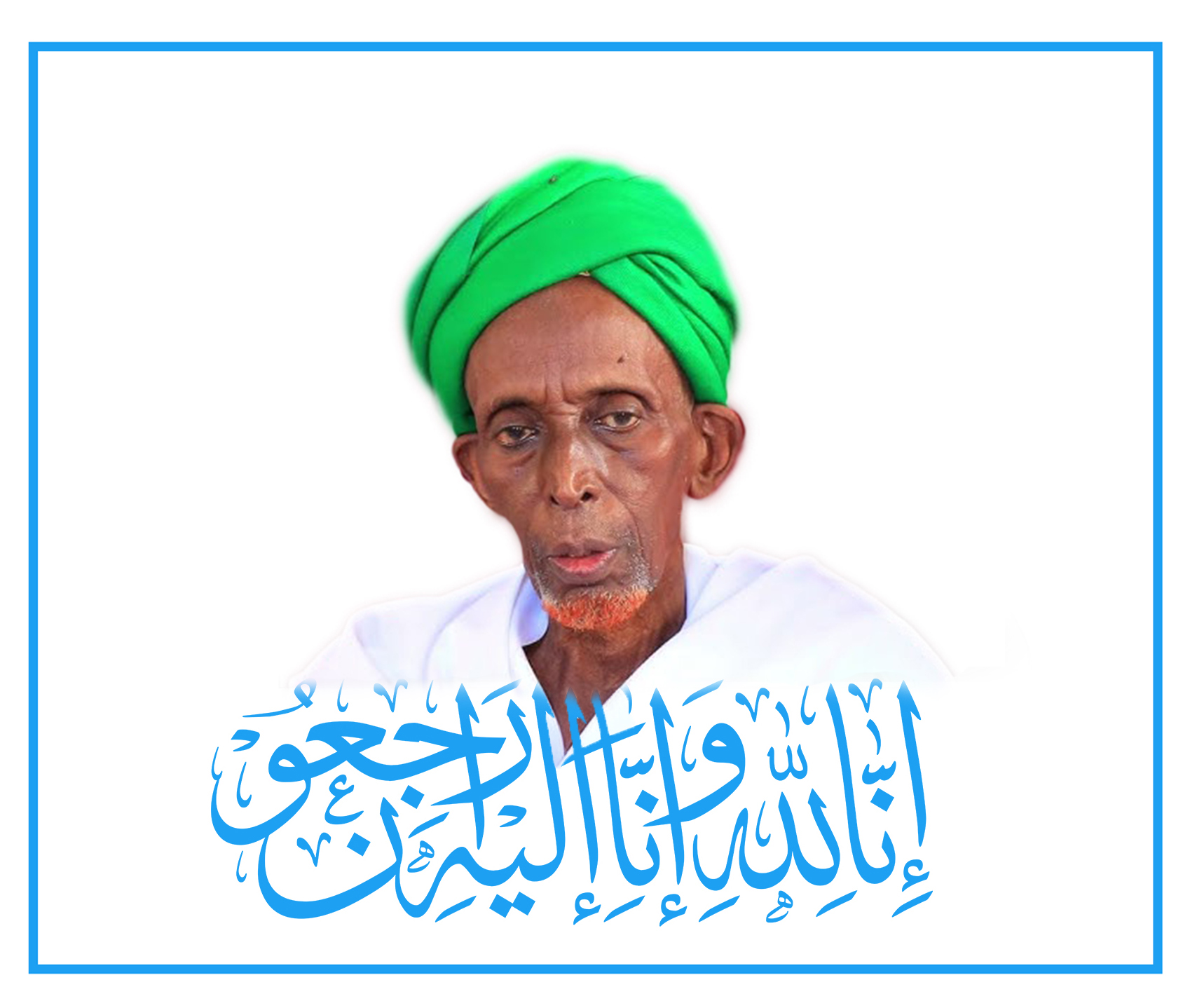Somalia mourns a revered cleric: Sheikh Osman Hidig’s legacy of faith ...